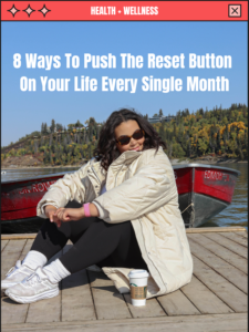 8 Ways To Push The Reset Button On Your Life Every Single Month - Your ...